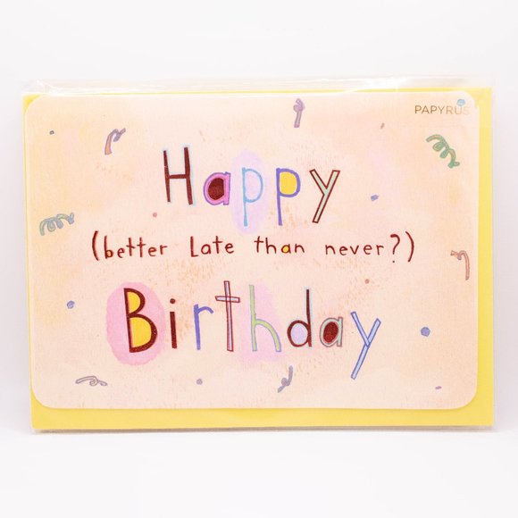 Papyrus | Party Supplies | Happy Belated Birthday Better Late Than ...